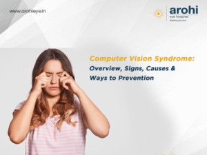 Computer Vision Syndrome : Signs, Causes & Ways to Prevention