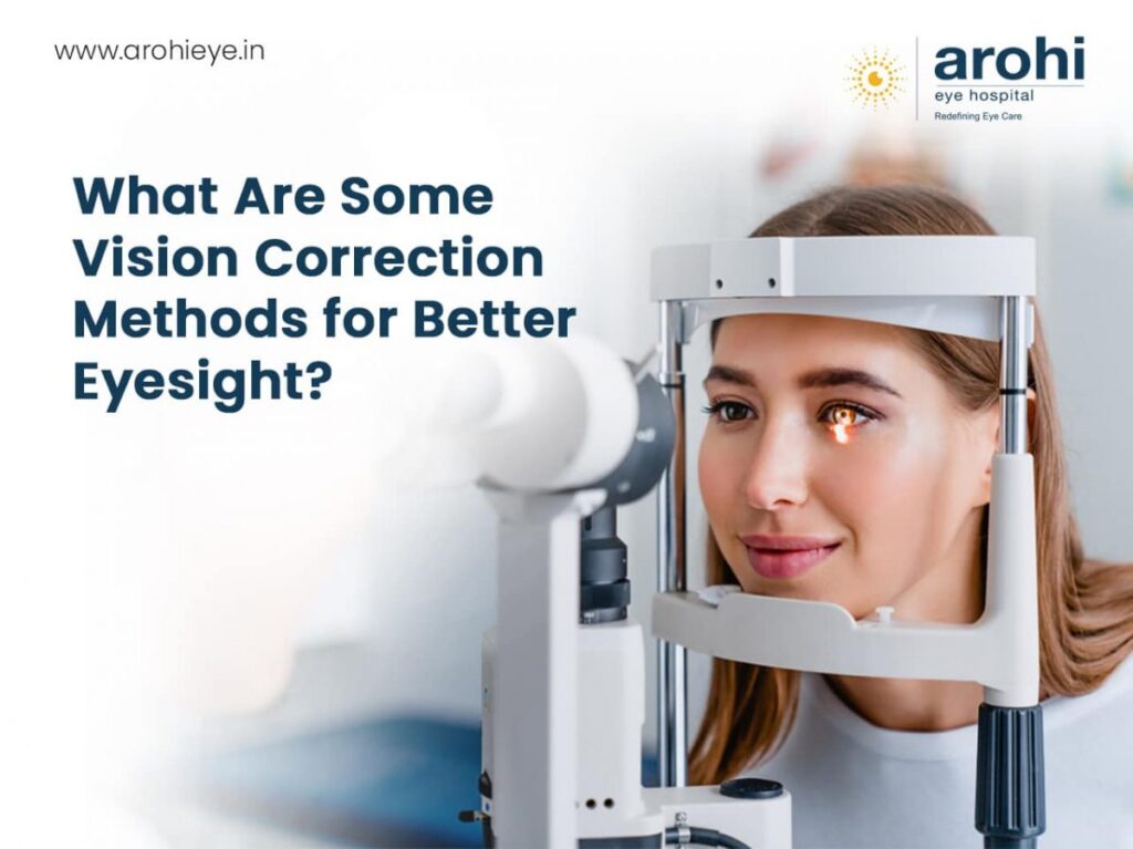 What Are Some Vision Correction Methods for Better Eyesight?
